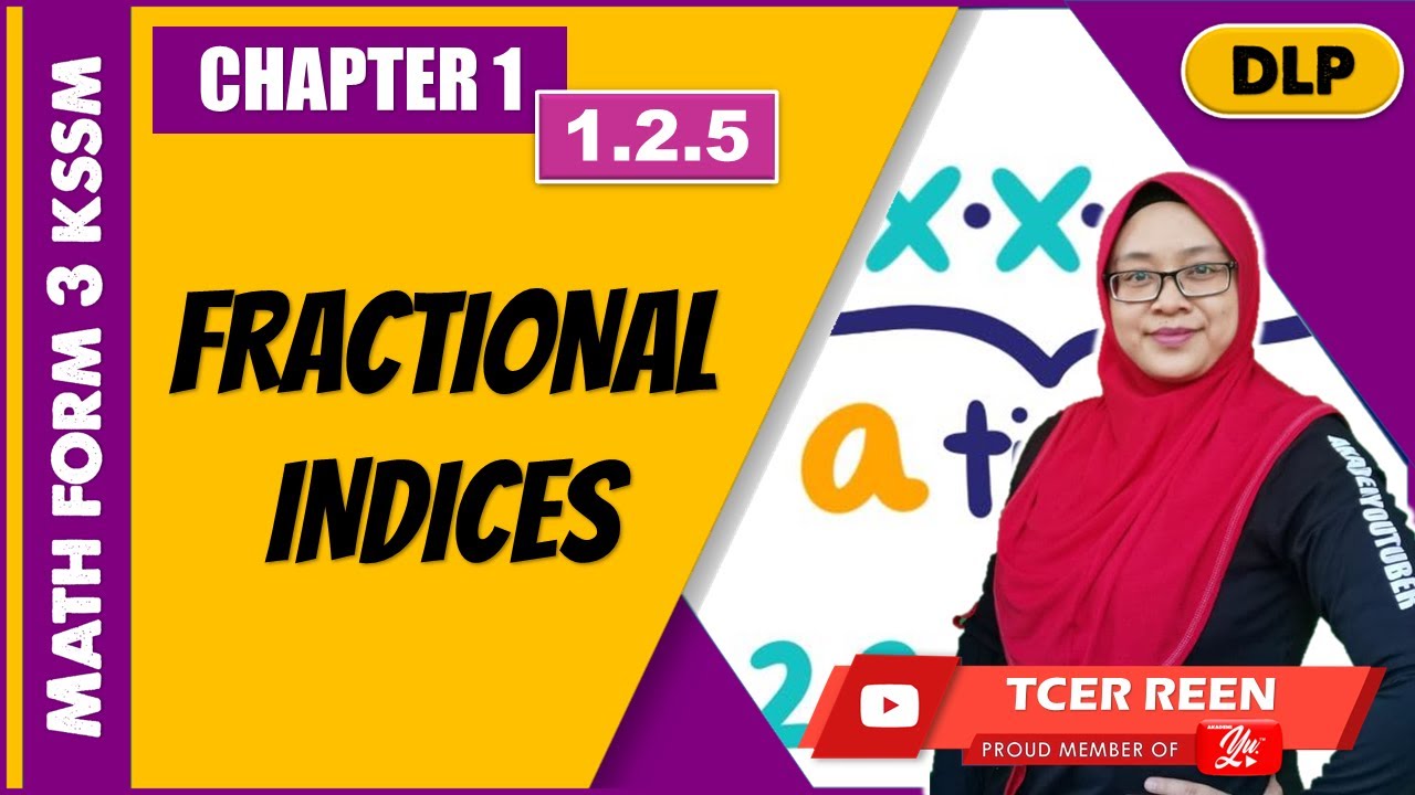 1.2.5 FRACTIONAL INDICES | MATHEMATICS FORM 3 DLP KSSM #AkademiYoutuber ...