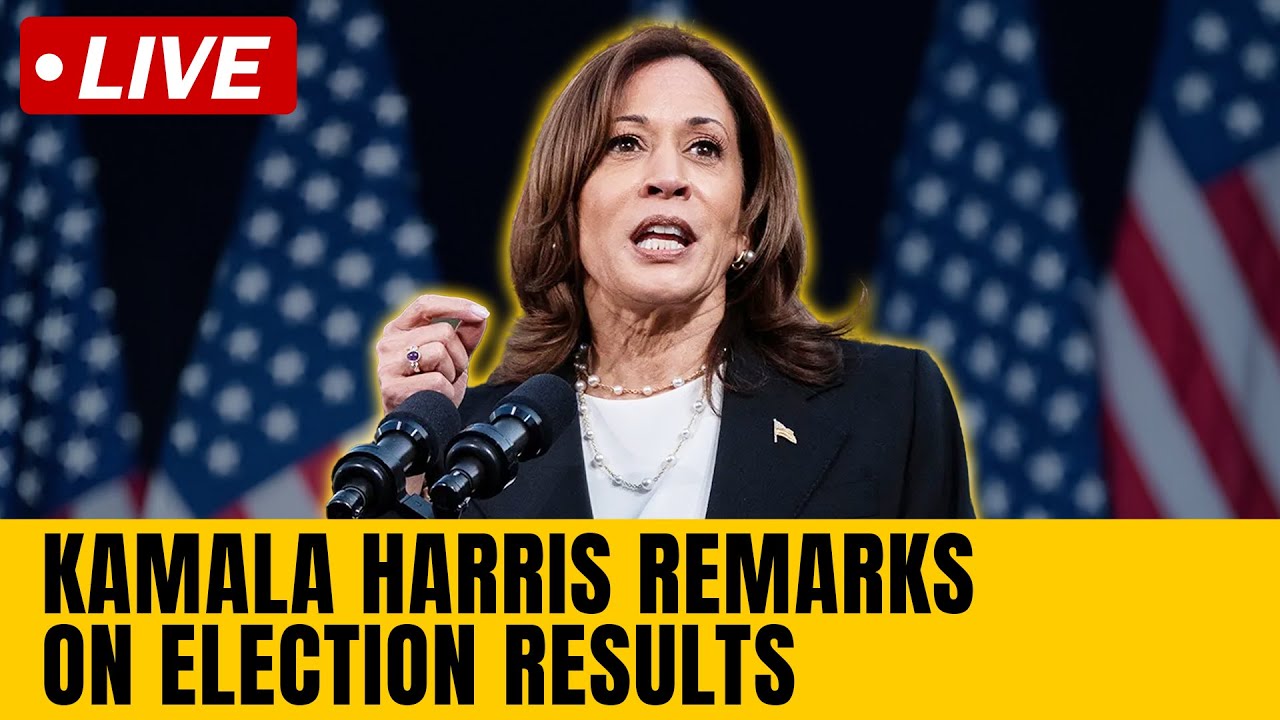 Live: USA Election results I Kamala Harris remarks on Election results ...