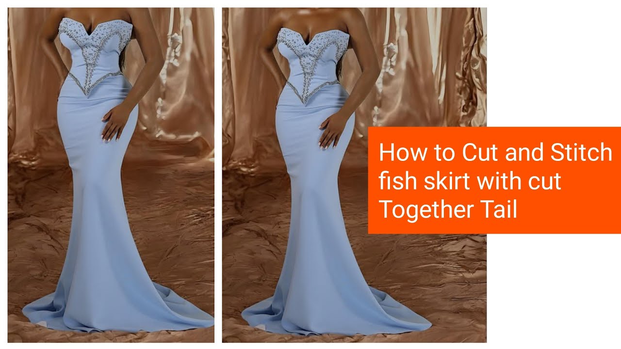 How to cut and Stitch a Fish Skirt - YouTube