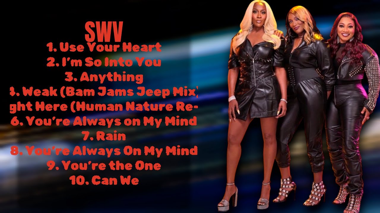 SWV-Year's essential hits anthology-Premier Songs Lineup-Cutting-edge ...