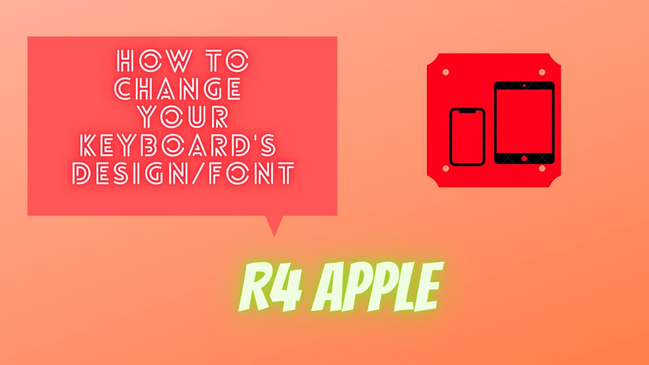 How To Change Your Keyboard s Design Font R4 Apple YouTube how-to-change-your-keyboard-s-design-font-r4-apple-youtube