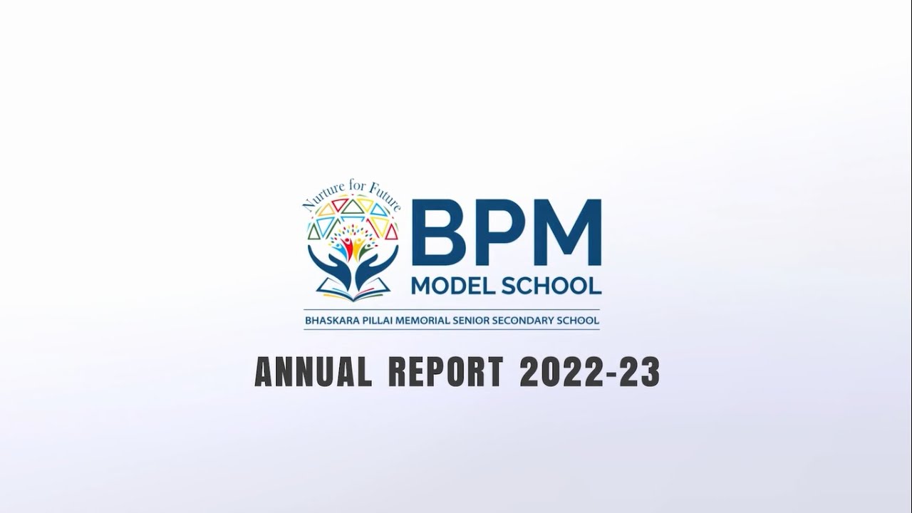 BPM MODEL SCHOOL ANNUAL REPORT 2022-2023 - YouTube