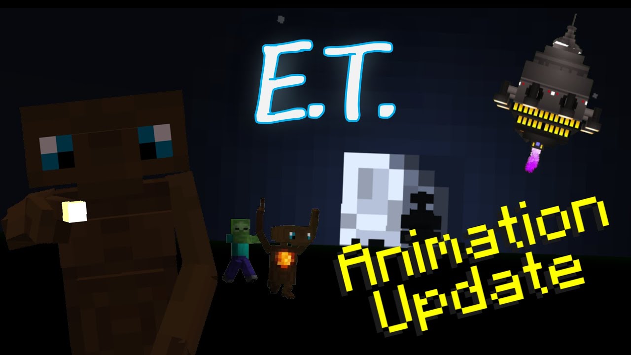E.T. Minecraft Add-on | Animation Update - YouTube