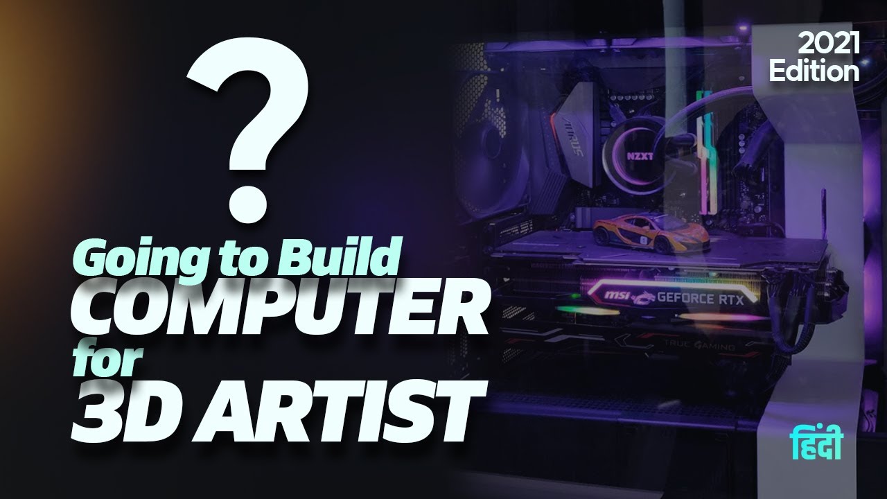 PC configuration for 3D ARTIST | Build your own PC | Hindi | 2021 - YouTube