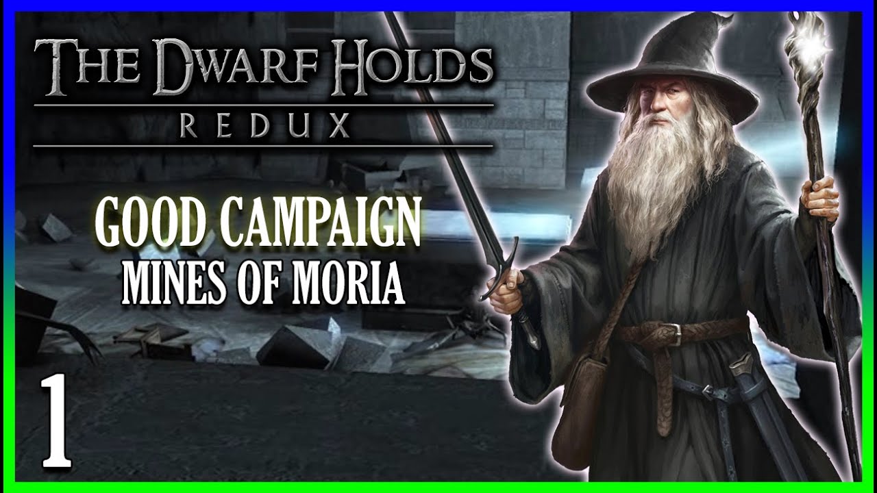 The Dwarf Holds Mod 2.0 | Good Campaign | Moria #1 - YouTube