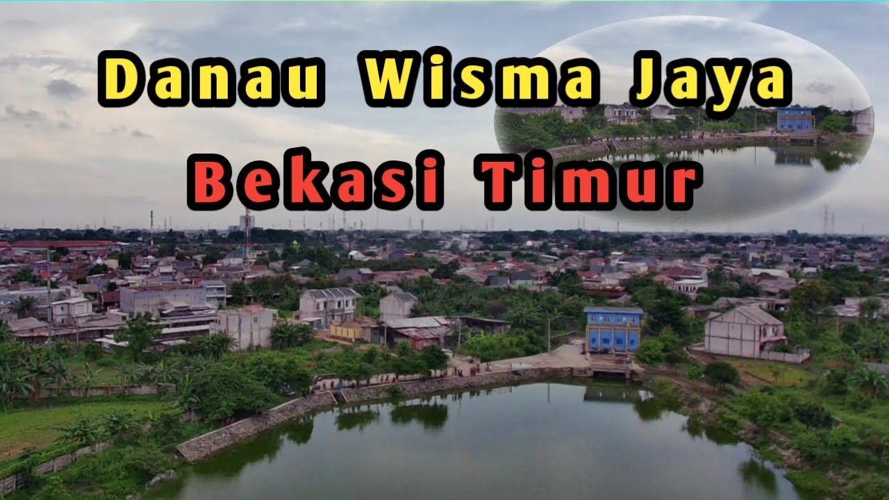 Danau Wisma Jaya Bekasi Timur - YouTube