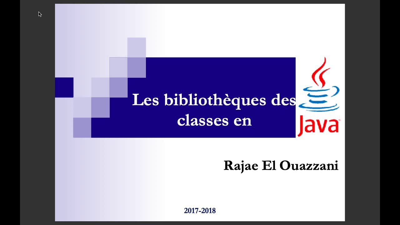 Chapitre 3 : Les bibliothèques des classes en Java (3/3) - YouTube