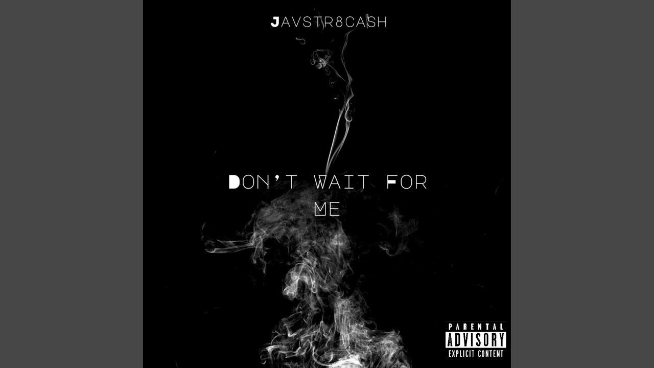 Don't Wait For Me - YouTube