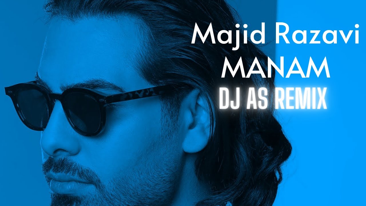 Majid Razavi - Manam (Dj As Remix) - YouTube
