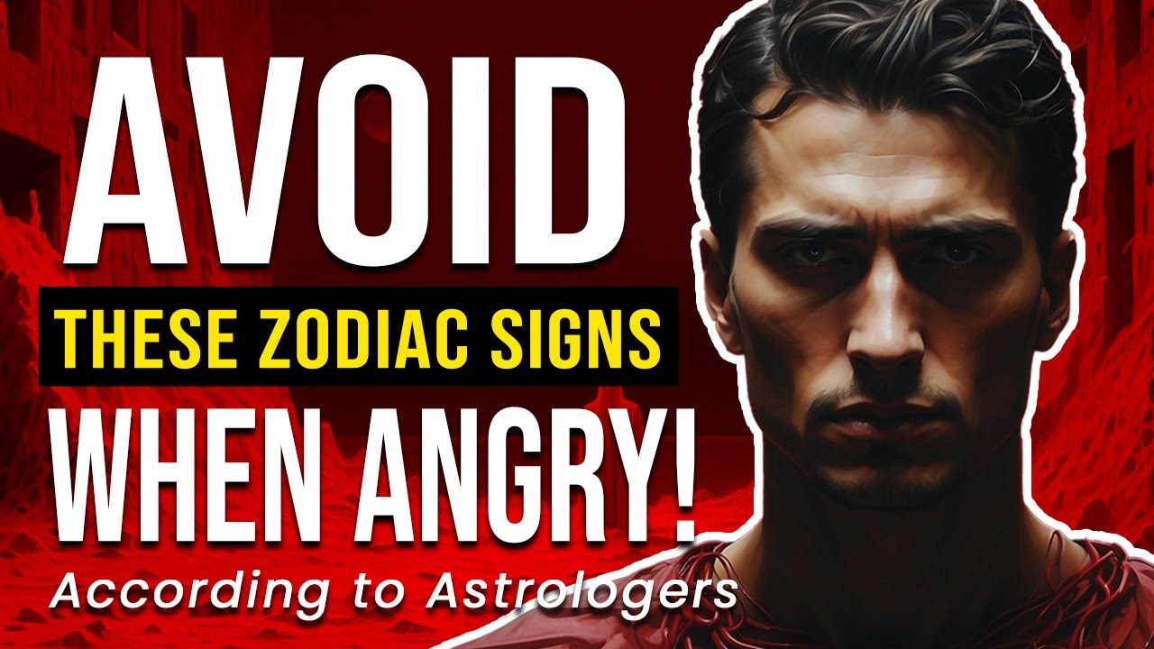 You Should Avoid these Zodiac Signs when they get Angry! - YouTube
