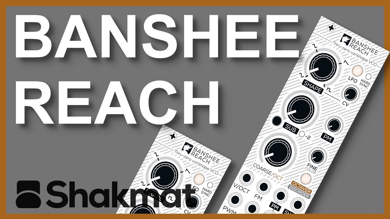 Banshee Reach de Shakmat Modular - Patches + Manuel de l'Utilisateur ...