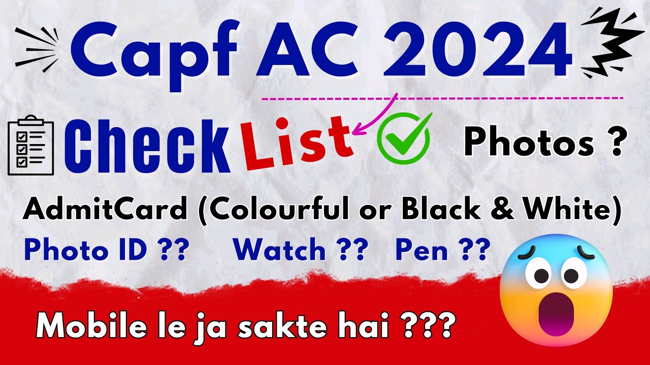 Capf AC 2024 Exam Checklist / Capf AC Exam Admit Card/Photos/Photo ID ...