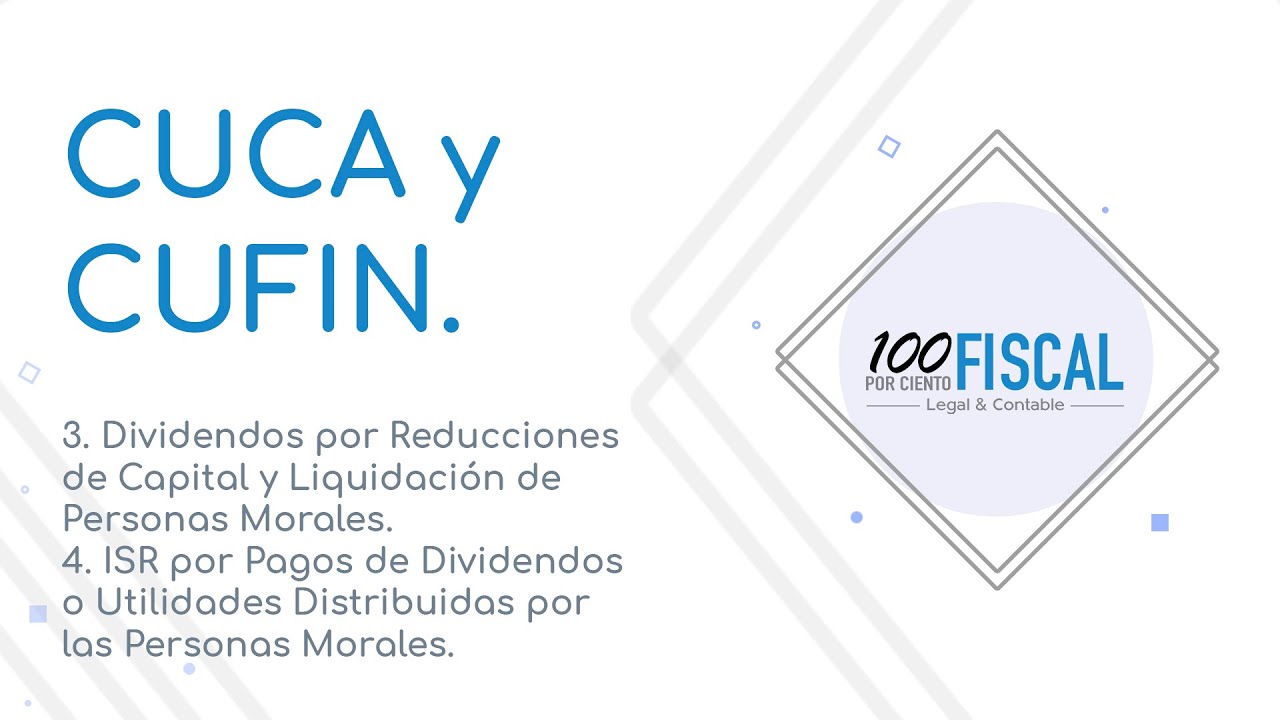 CUCA Y CUFIN | 2. Dividendos por Reducciones de Capital y Liquidación ...