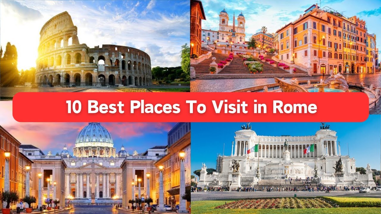 10 Best Place To Visit In Rome | Ultimate Travel Guide - YouTube