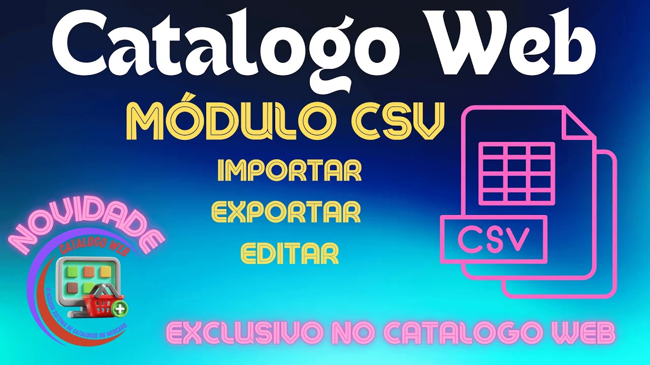 Modulo CSV - Catalogo Web - Importar, Exportar e Editar produtos via CSV - YouTube