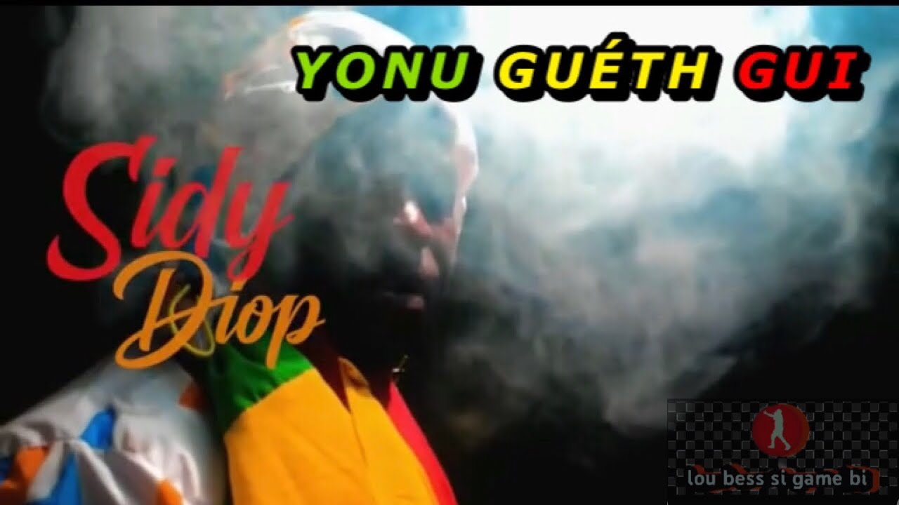 SIDY DIOP -_- YONU GUÉTH GUI ( clip officiel ) - YouTube