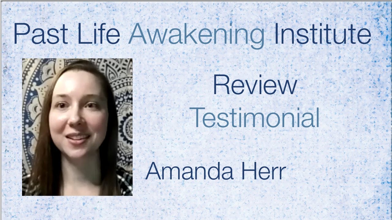 Past Life Regression Training Review - Past Life Awakening Institute ...