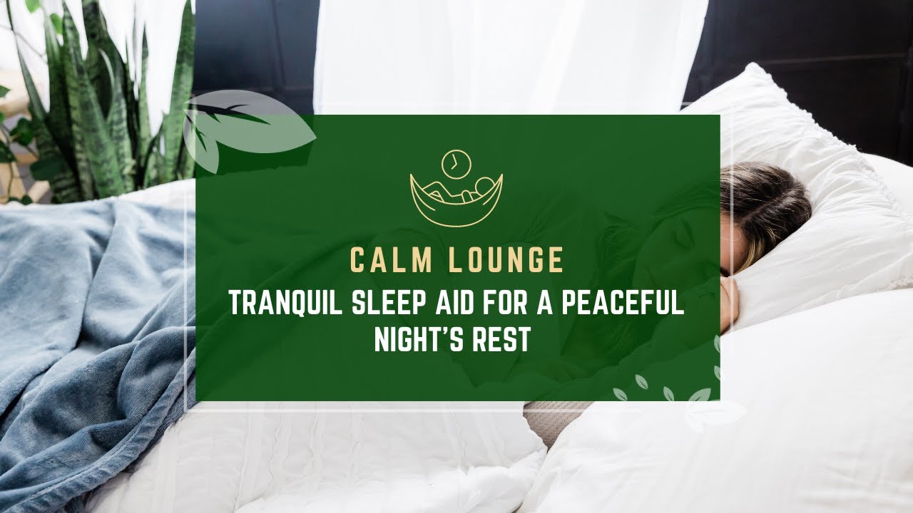 Tranquil Sleep Aid for a Peaceful Night's Rest - YouTube