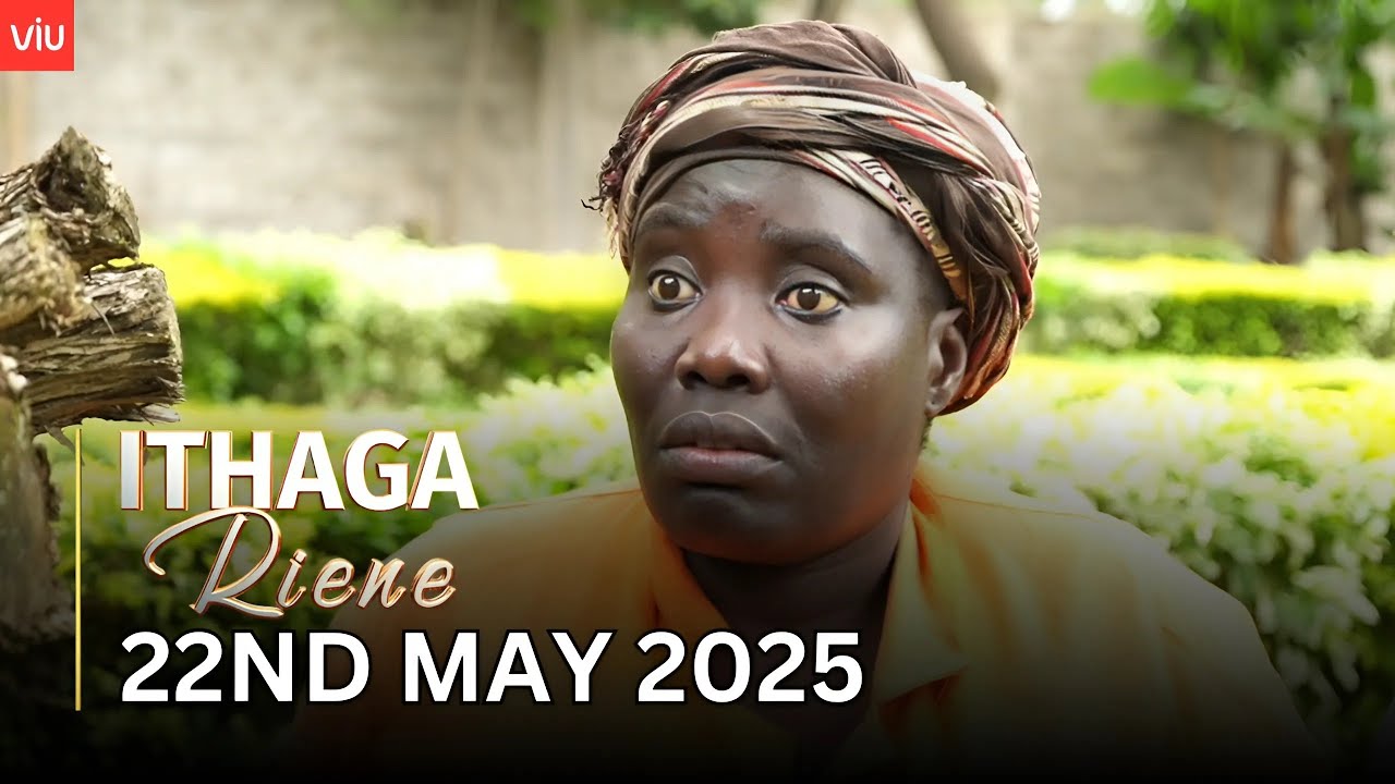 VIUSASA: ITHAGA RIENE 22ND MAY 2025 - YouTube