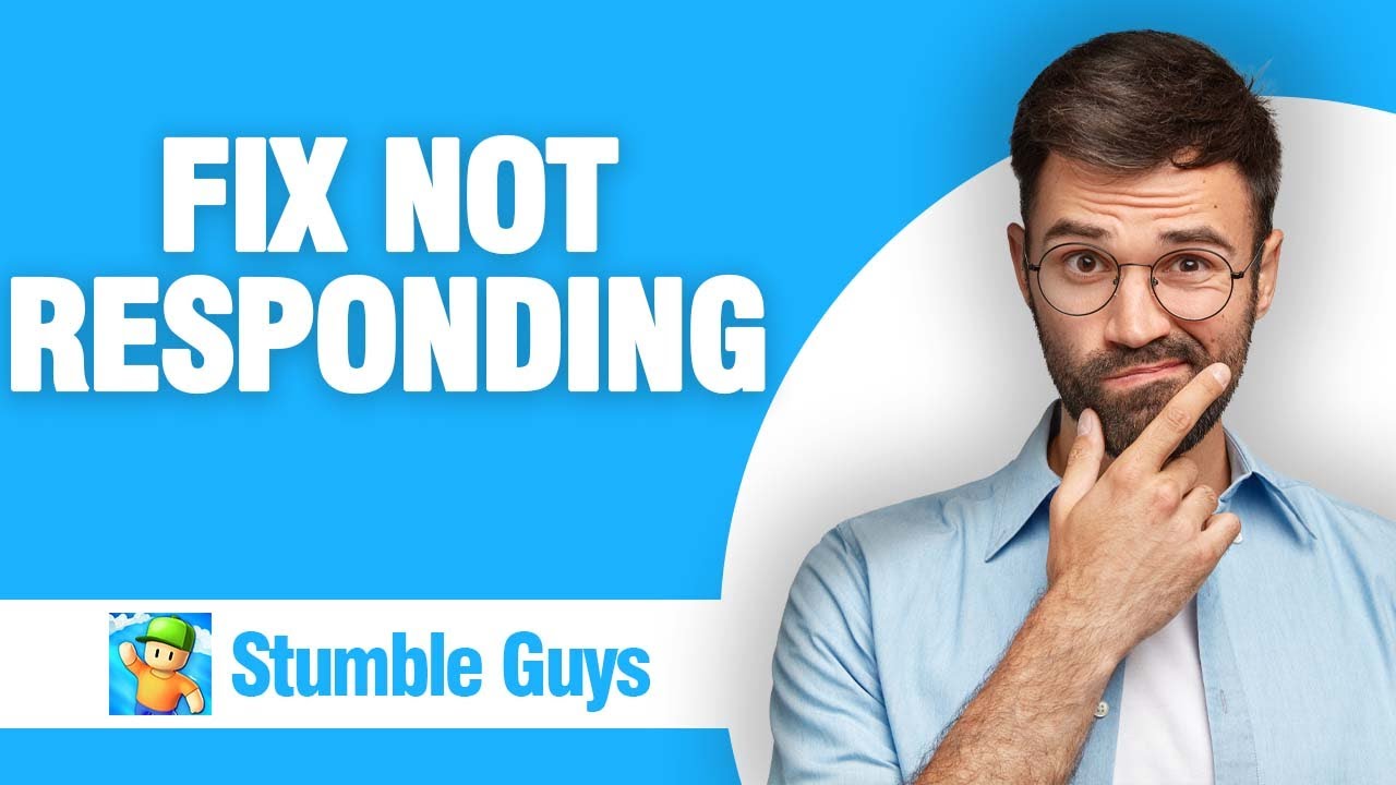 How To Fix And Solve Stumble Guys Not Responding ( Tutorial ) - YouTube