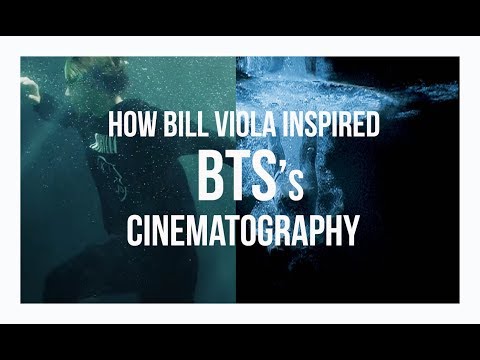 HOW BILL VIOLA INSPIRED BTS (방탄소년단) CINEMATOGRAPHY