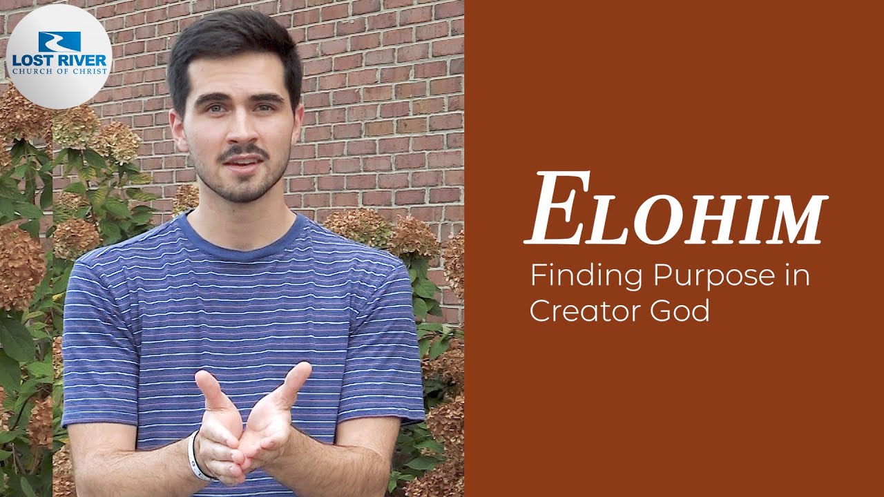 Elohim, Finding Purpose in Creator God - YouTube