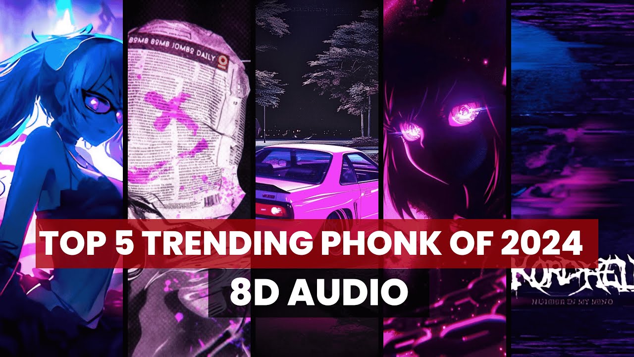 TOP 5 TRENDING PHONK OF 2024 | 8D AUDIO | - YouTube