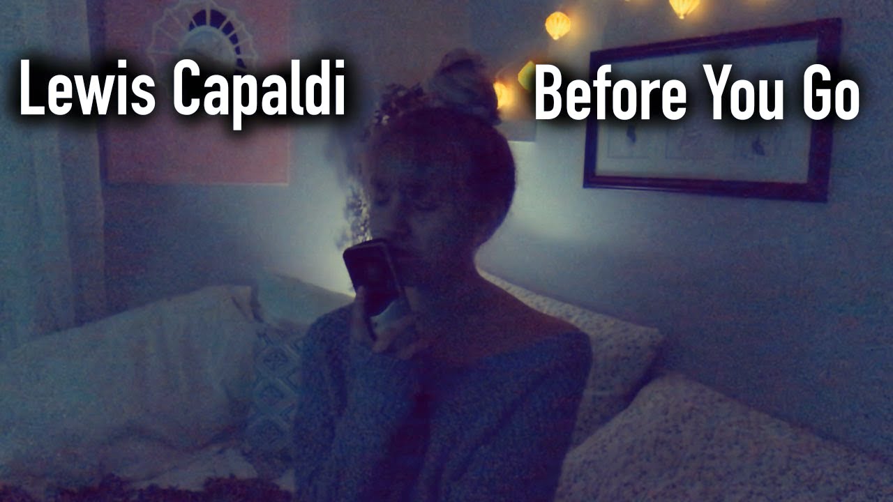Lewis Capaldi - Before You Go COVER - YouTube