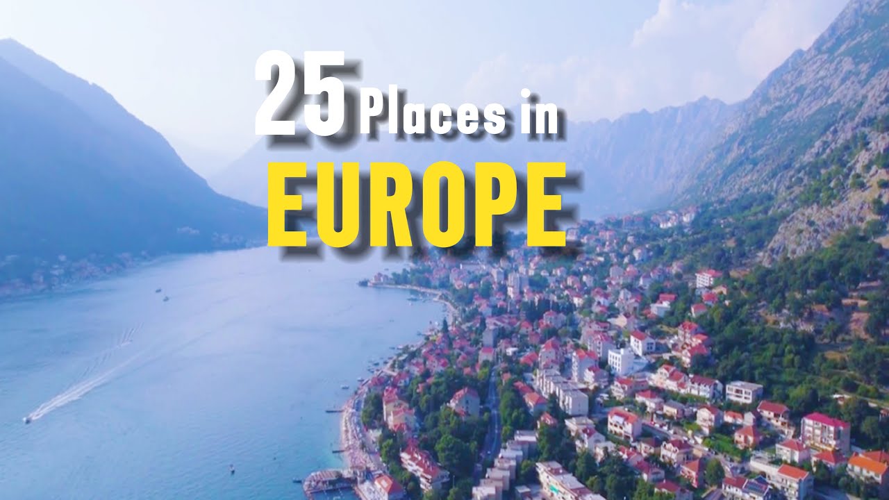 Discover Europe's Top 25 Must-Visit Destinations - YouTube