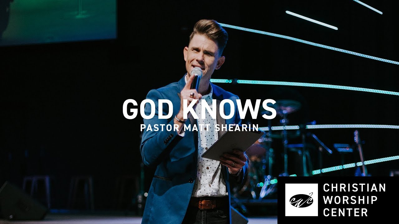God Knows | Pastor Matt Shearin - YouTube