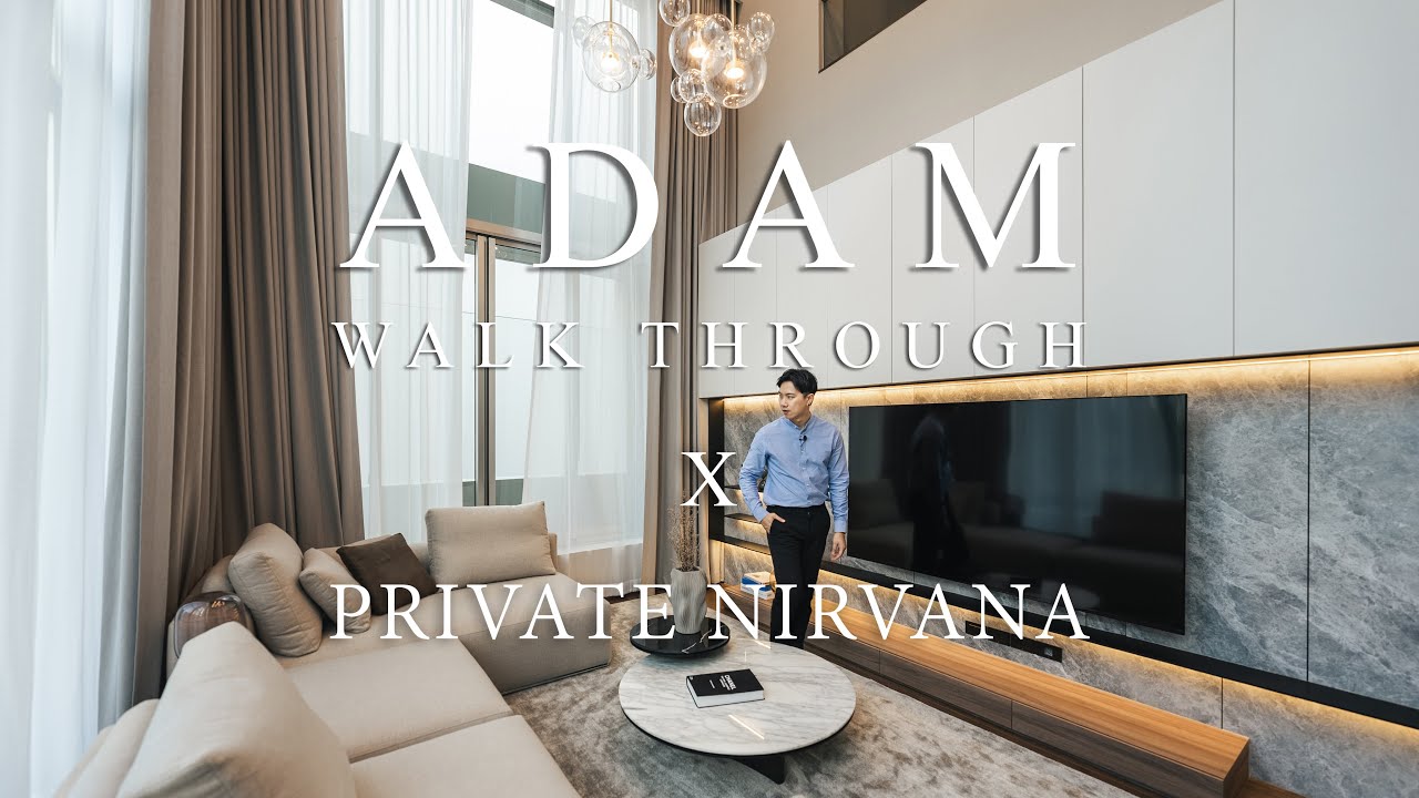 ADAM WALK THROUGH | EP.17 | PROJECT : PRIVATE NIRVANA EAST - YouTube
