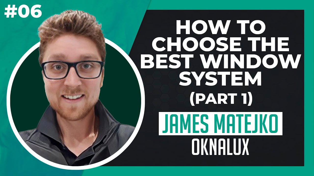 How to Choose the Best Window System—for Maximum Home Comfort (Part I ...