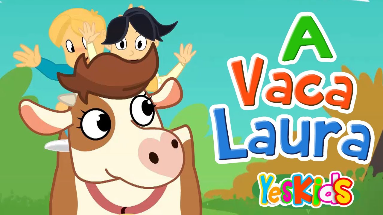 A Vaca Laura - Música Infantil Da Fazenda | YesKids Português - YouTube