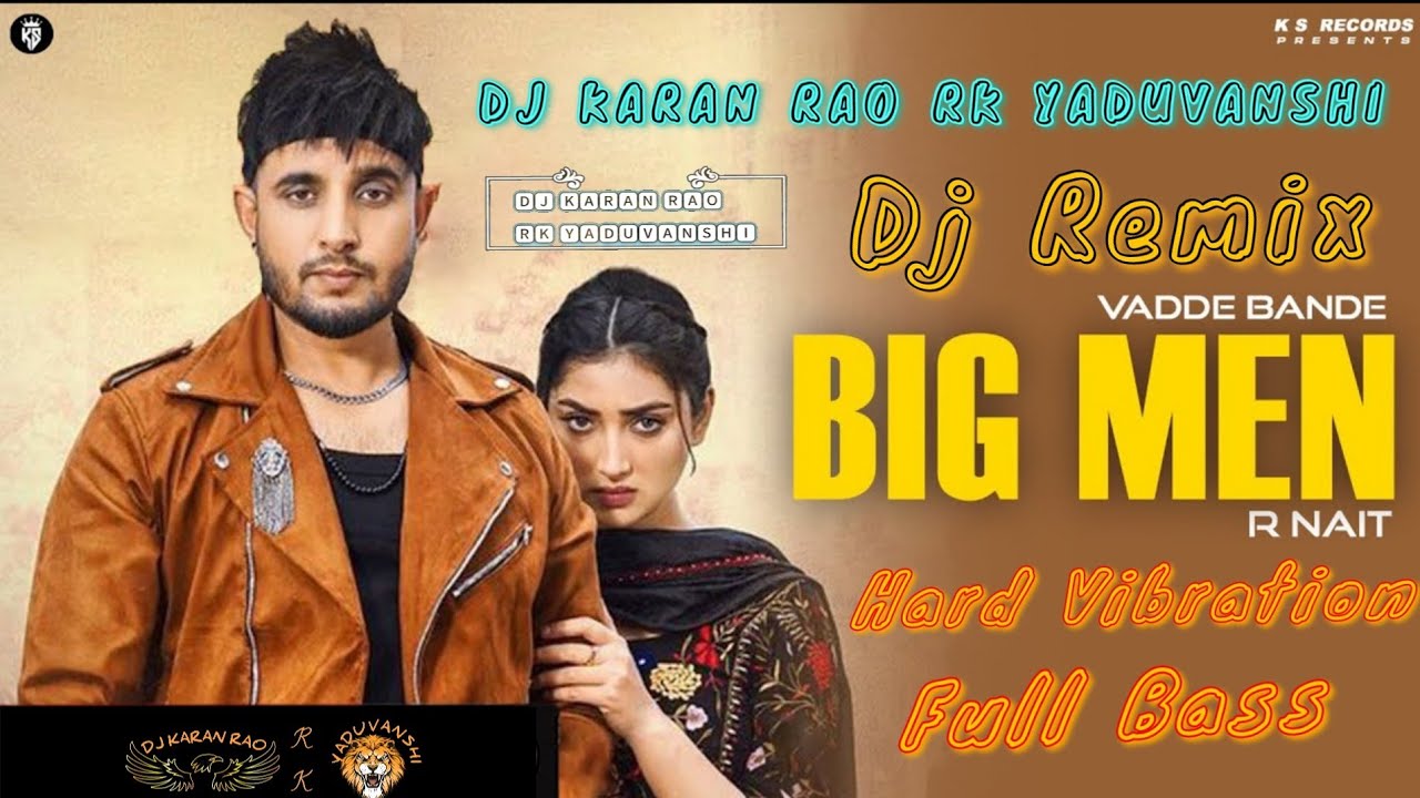 Big Man~R Nait~[vadde bande]~DJ Remix~Reggition~Full Hard Vibration💯Mix ...