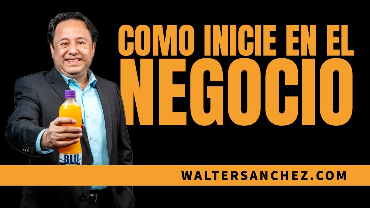 Walter Sánchez - Como inicie en el negocio - YouTube