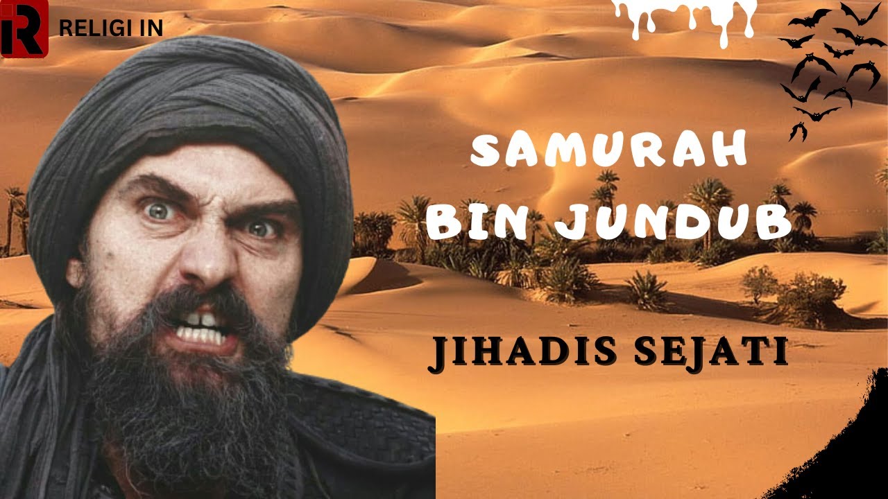 Samurah Bin Jundub | Perawi Hadits yang Suka Berjihad | Kesatria ...