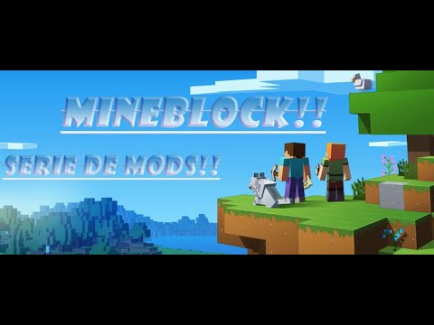MINEBLOCK: Serie de Minecraft CON MODS!! - YouTube