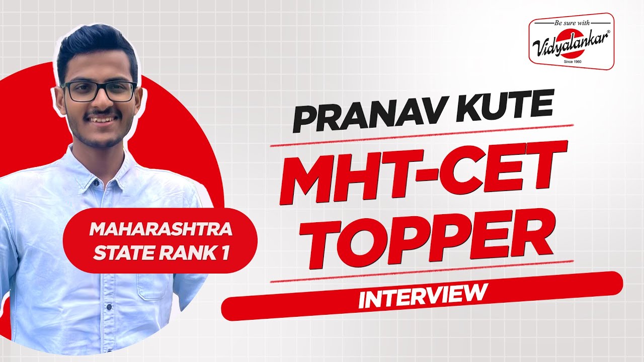 MHT-CET 2020 Rank 1 Topper Interview with Pranav Kute | Tips for ...