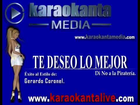 Karaokanta - Gerardo Coronel - Te deseo lo mejor
