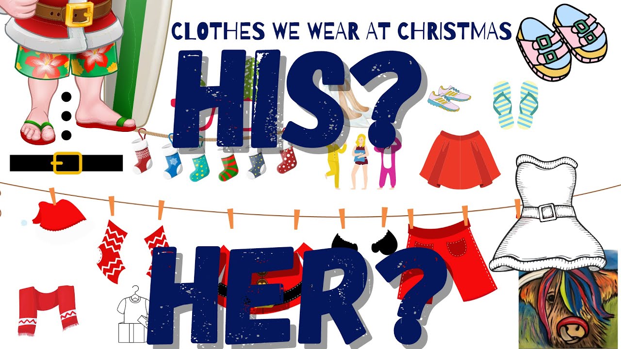 Inglés para niños. Clothes we wear at Christmas. His or her? La ropa en ...