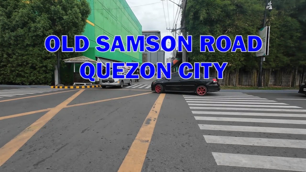 Old Samson Road, Quezon City / 02 Cloverleaf Drive to Q. Baetiong Drive ...