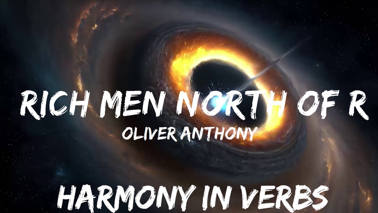 Oliver Anthony - Rich Men North Of Richmond (Lyrics) | 25mins - Feeling ...
