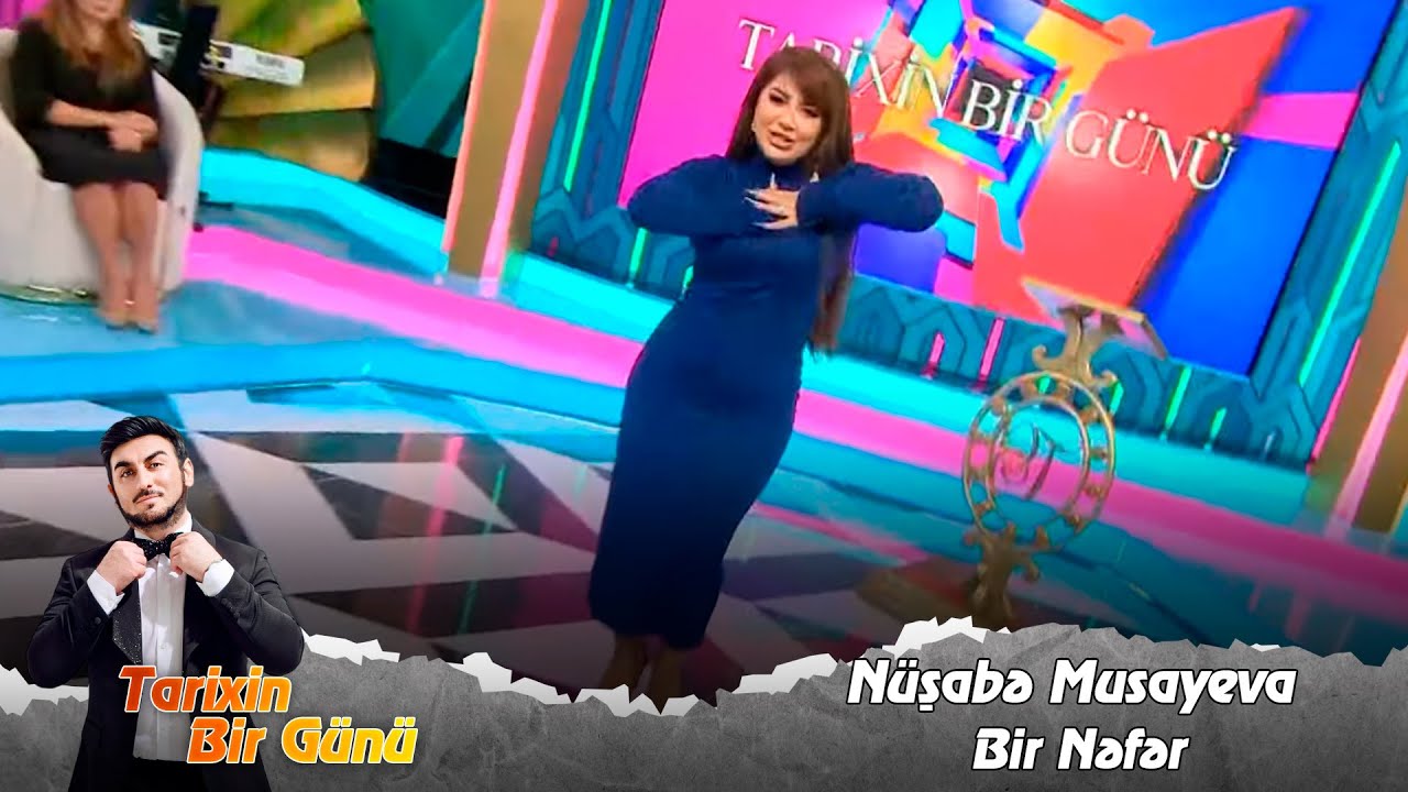 Nusabe Musayeva - Bir Nefer (Tarixin Bir Günü) 06.11.2023 - YouTube