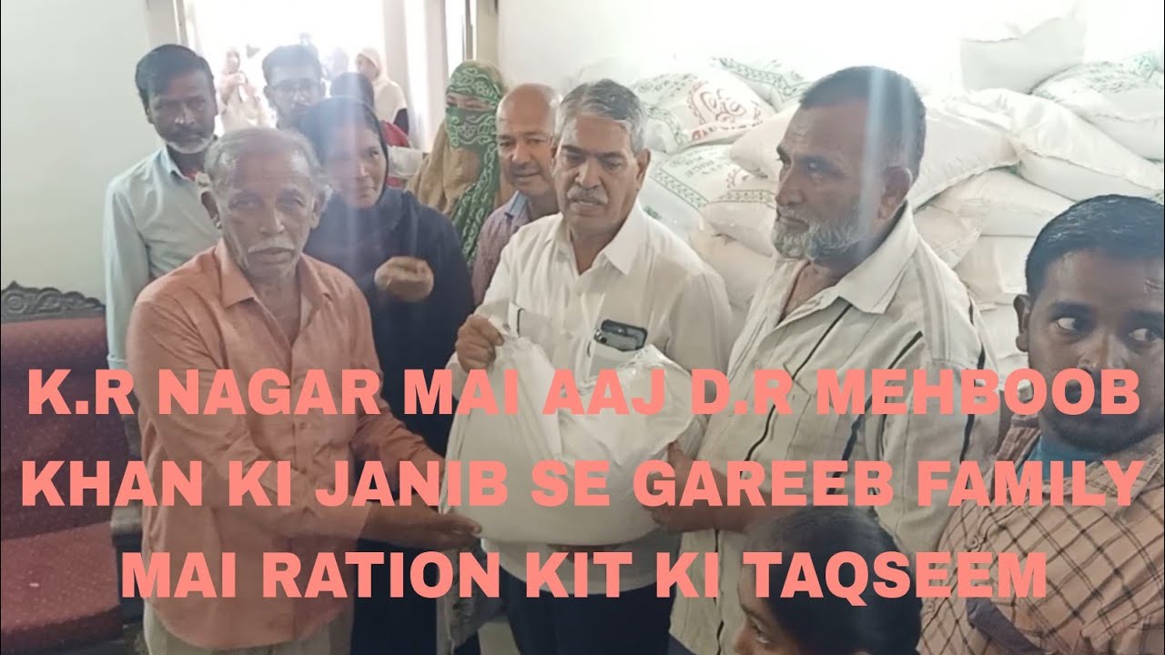 K.R NAGAR MAI AAJ DR Mehboob Khan ki Janib se Gareebon mai Ramzan Kuts ...