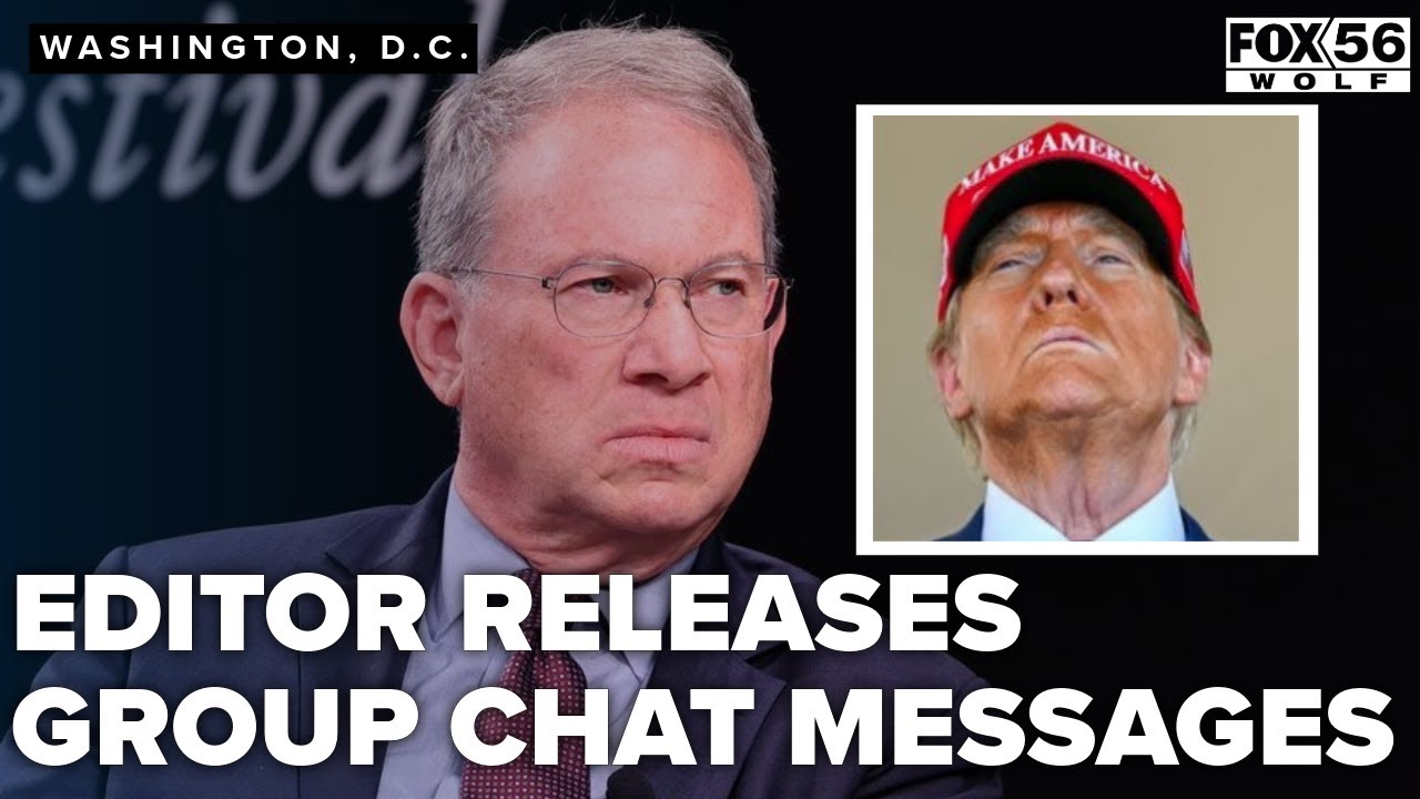 National security scandal: Atlantic editor releases Signal chat ...