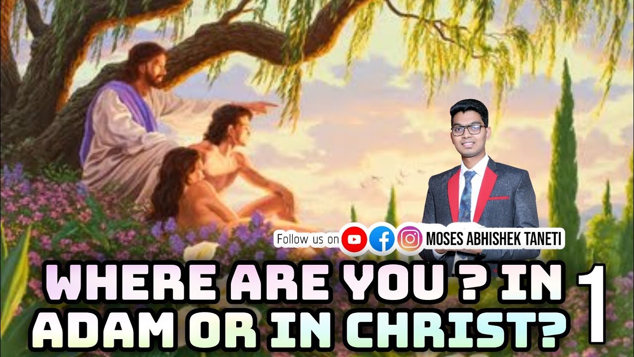 Part 1 | Where are you? In Adam or in Christ? | Genesis 3:9 #TVSermon # ...