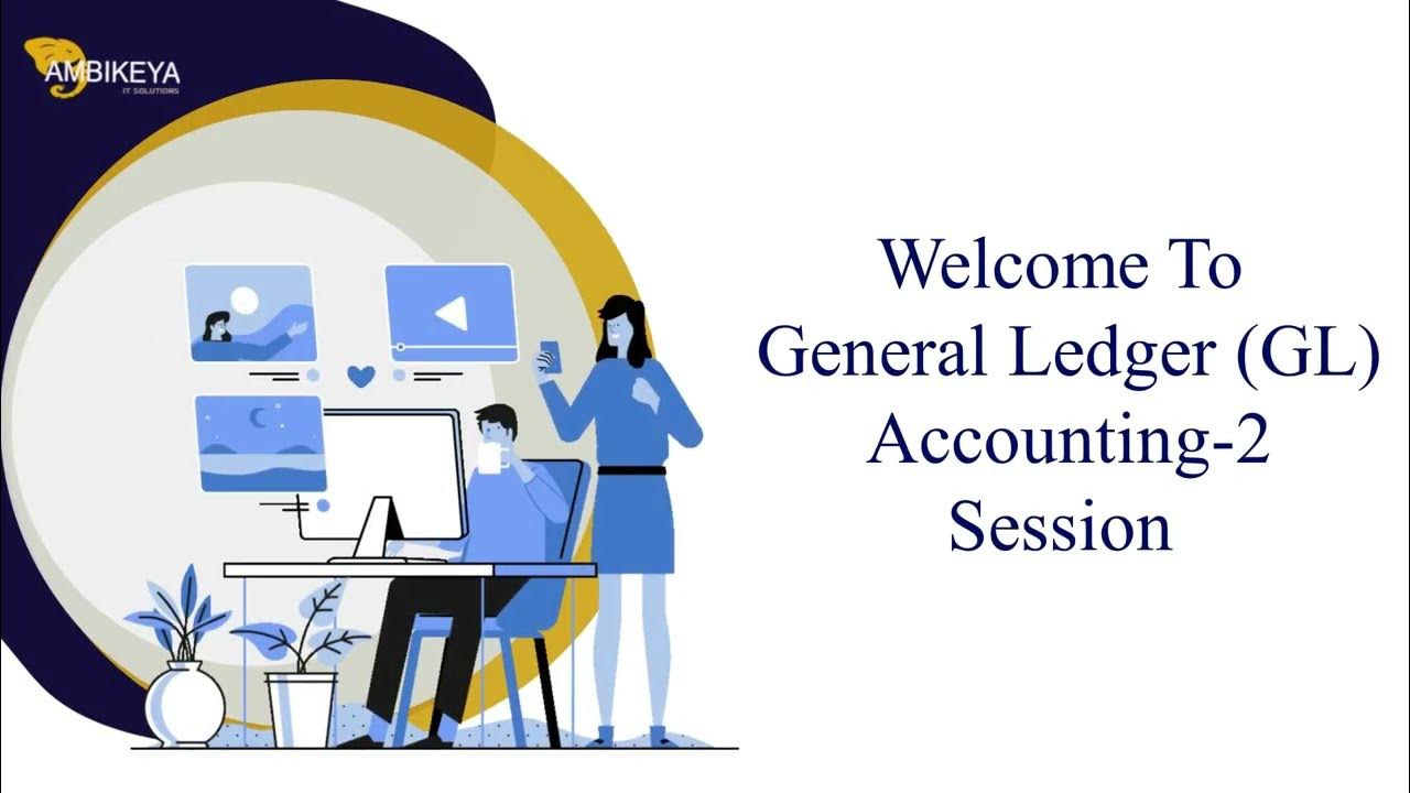 General Ledger GL Accounting 2 || Business Processes in Financial ...