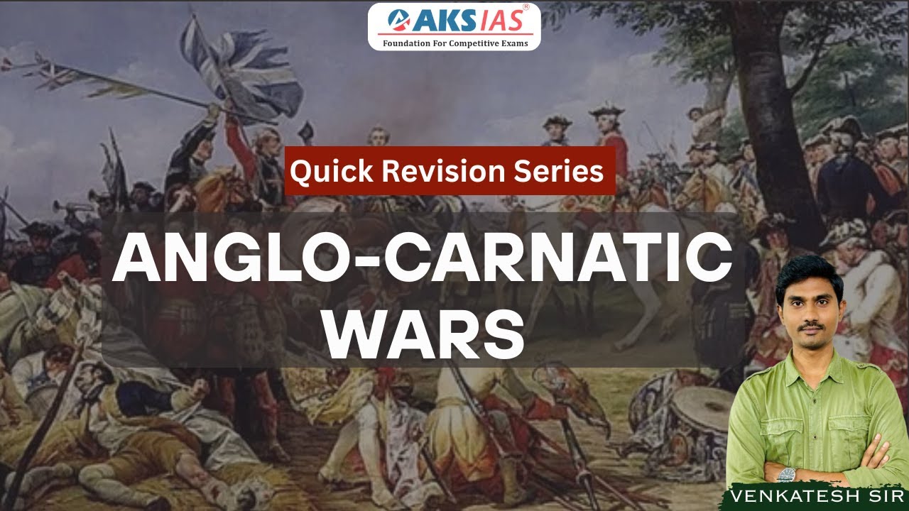 Anglo-Carnatic wars for UPSC Prelims 2025|#modernhistory by Venkatesh ...