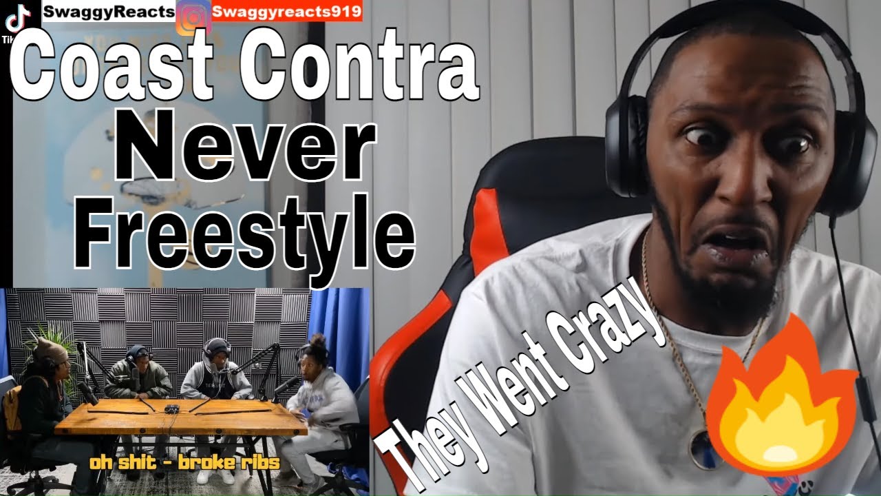 MY FIRST TIME REACTING TO COAST CONTRA - NEVER FREESTYLE (REACTION ...