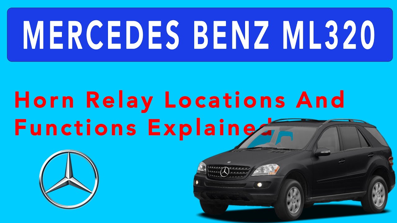 1998-2005 Mercedes ML320 Horn Relay Locations And Functions Explained ...